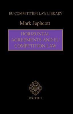 Horizontal Agreements and Eu Competition Law: E