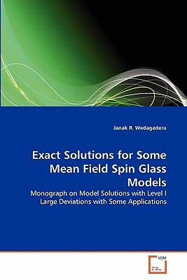 Exact Solutions for Some Mean Field Spin Glass M