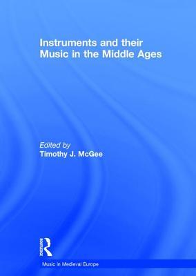 Instruments and Their Music in the Middle Ages