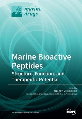 Marine Bioactive Peptides: Structure, Function,