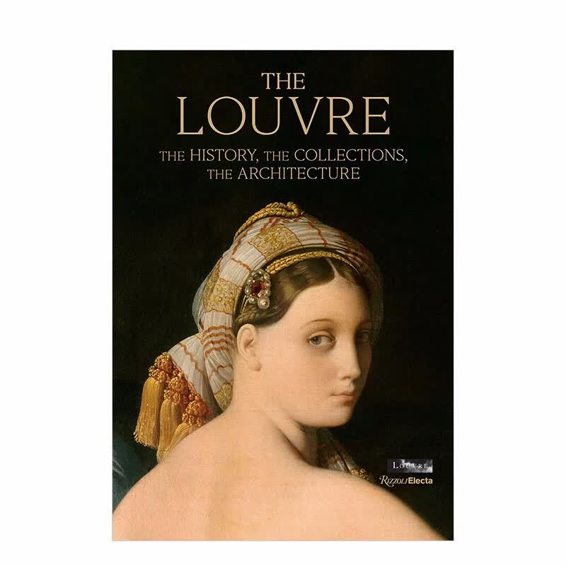 The Louvre 卢浮宫:历史/收藏/建筑 艺术藏品与历史 英文原版精装画册善本图书