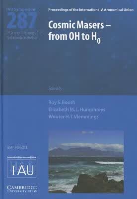 Cosmic Masers – from OH to H0 (IAU S287)