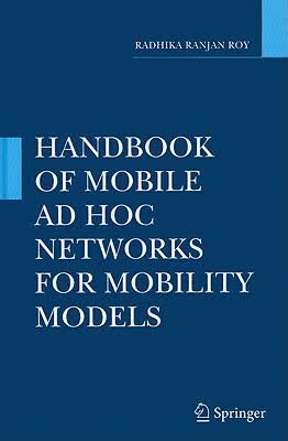 Handbook of Mobile Ad Hoc Networks for Mobility Models