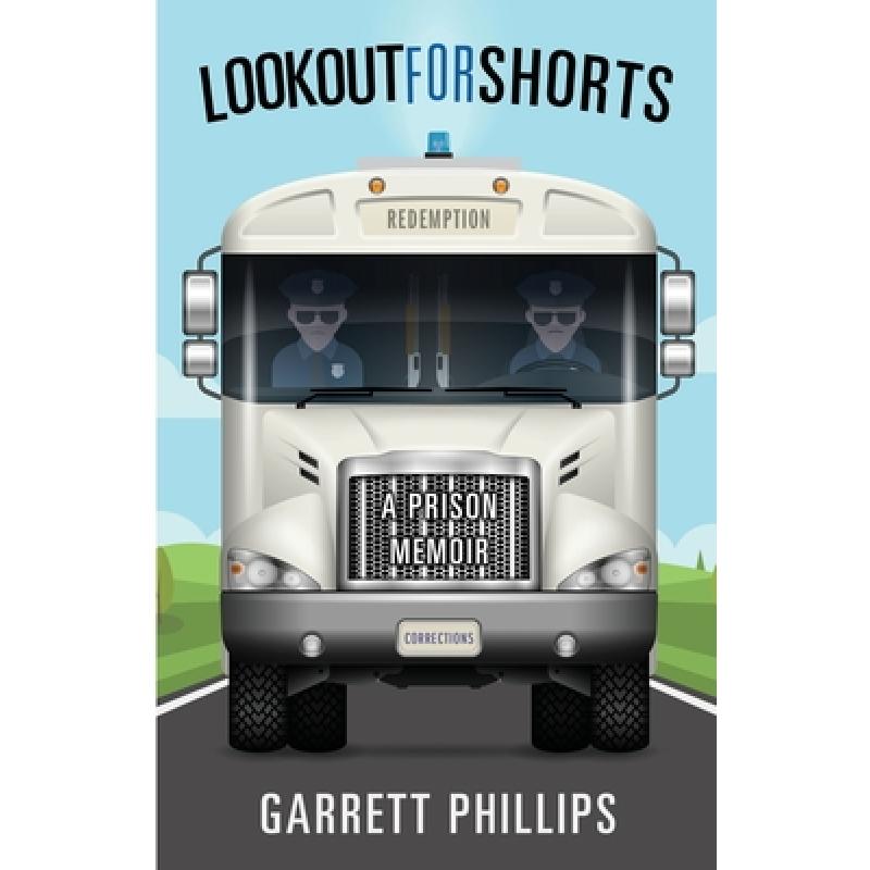 Lookout For Shorts: A Prison Memoir