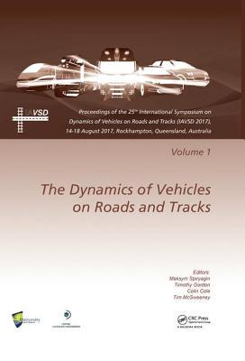 Dynamics of Vehicles on Roads and Tracks Vol 1