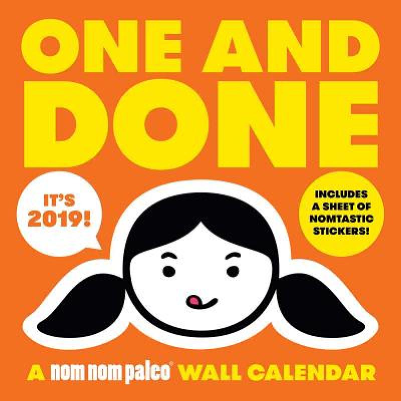 One and Done: A Nom Nom Paleo 2019 Wall Cale...