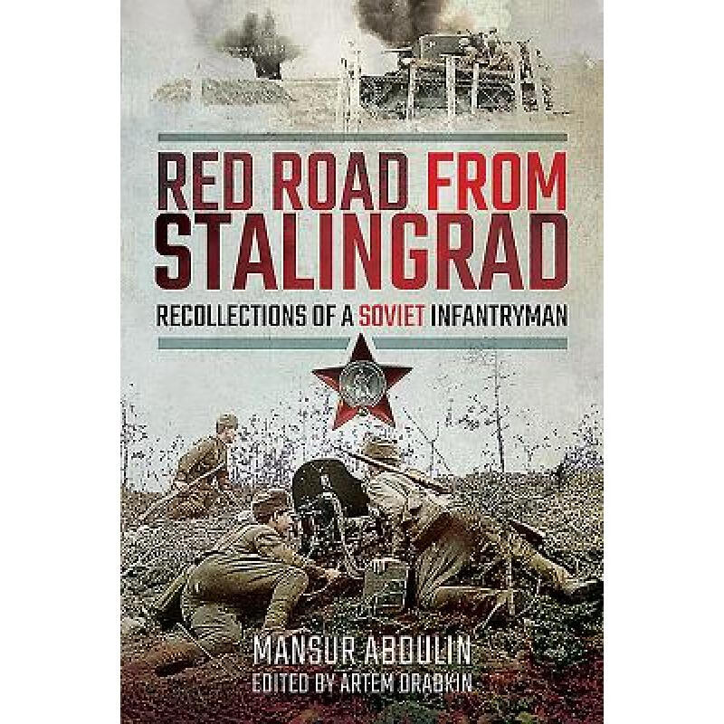 Red Road from Stalingrad: Recollections of a...
