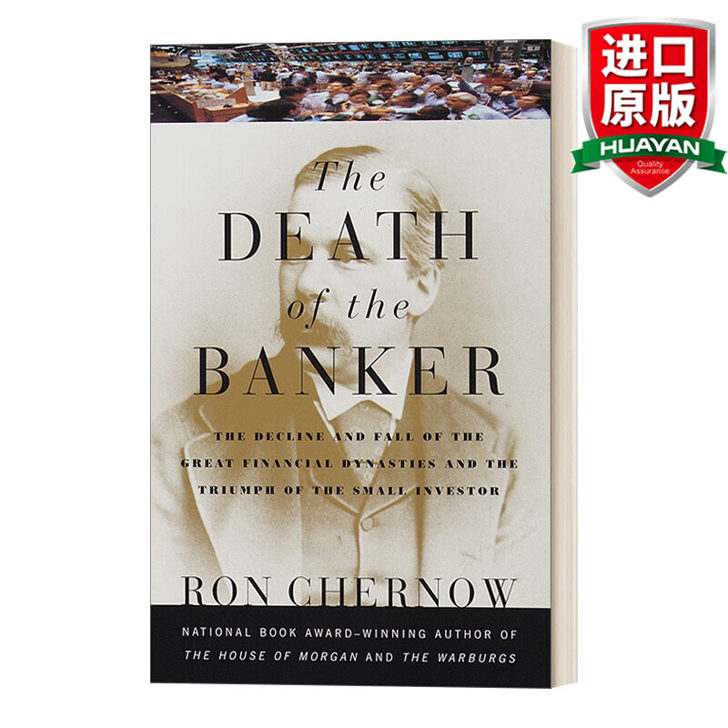 The Death of the Banker Vintage 英文原版 银行家之死:大金融王朝的衰落与小投资者的胜利 Ron Chernow 英文版 进口英语原版书籍