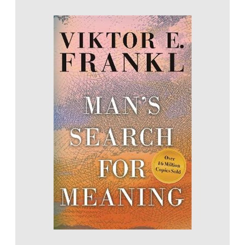 Man's Search for Meaning