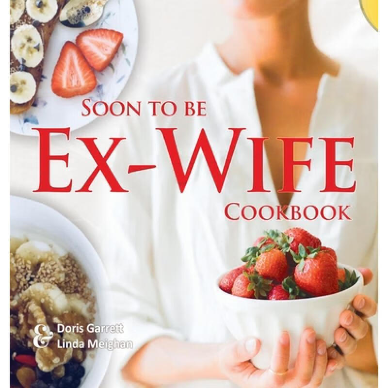 Soon to be Ex-Wife Cookbook