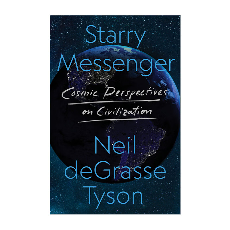 Starry Messenger Cosmic Perspectives on Civilization 英文原版 星空信使 宇宙视角下的人类文明 Neil Tyson新作 英文版 进口书