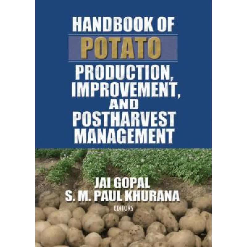 Handbook of Potato Production, Improvement, and Post Harvest Management:
