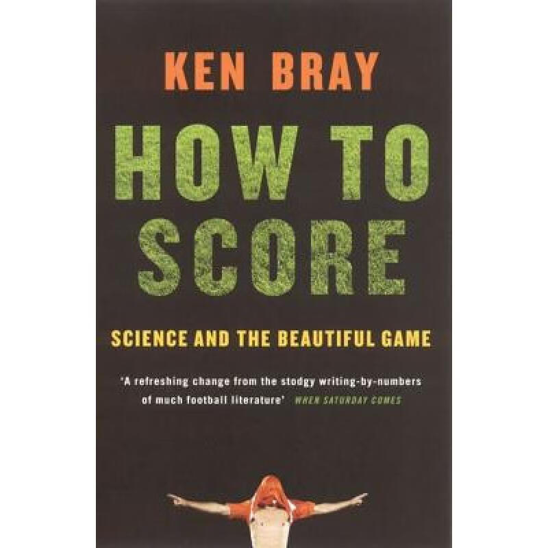 How To Score: Science And The Beautiful Game