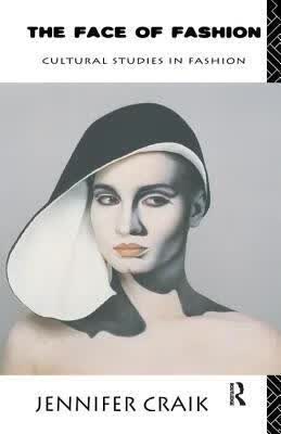 The Face of Fashion: Cultural Studies in Fashion