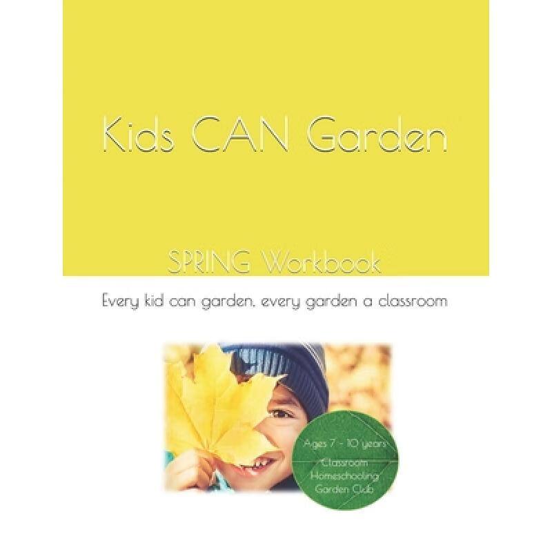 Kids CAN Garden: Spring Workbook