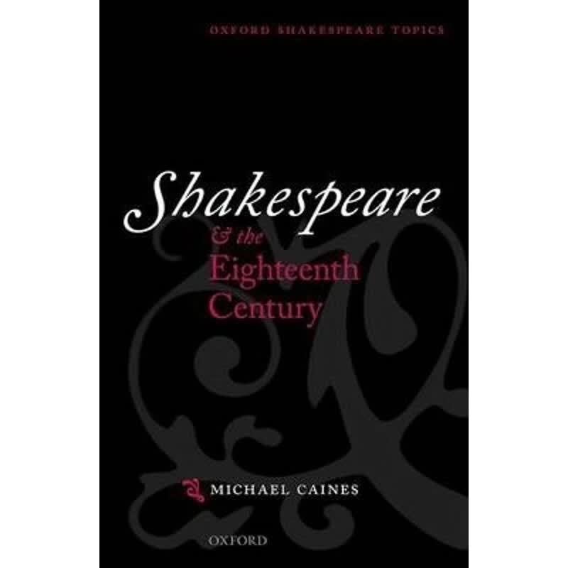 Shakespeare and the Eighteenth Century