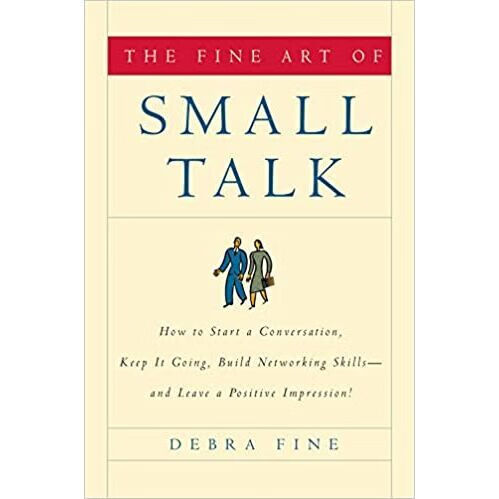 The Fine Art of Small Talk: How To Start a 纸质书