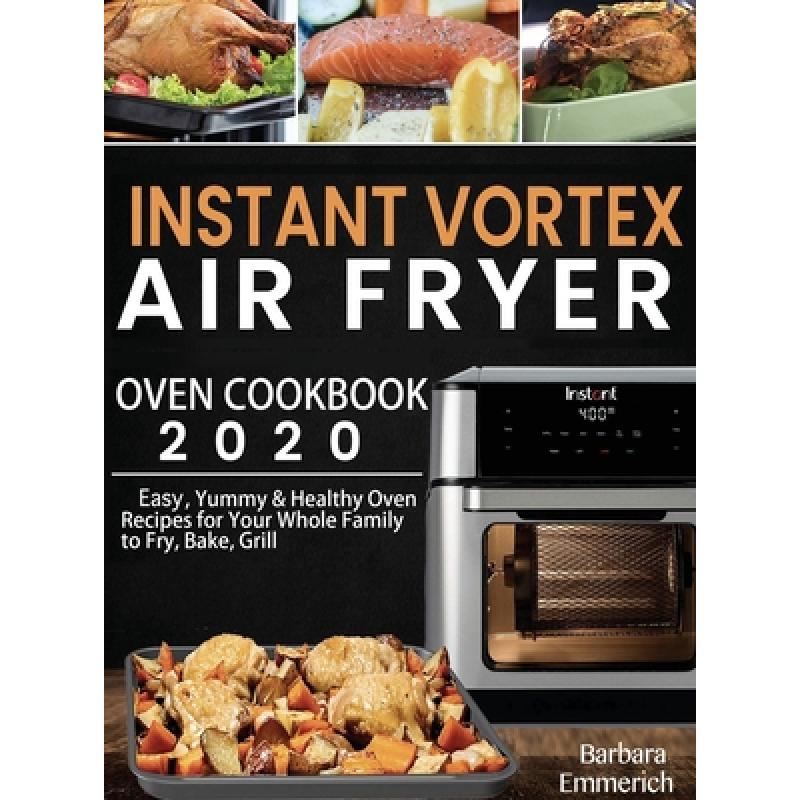 Instant Vortex Air Fryer Oven Cookbook 2020:...