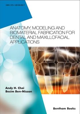 Anatomy, Modeling and Biomaterial Fabrication f