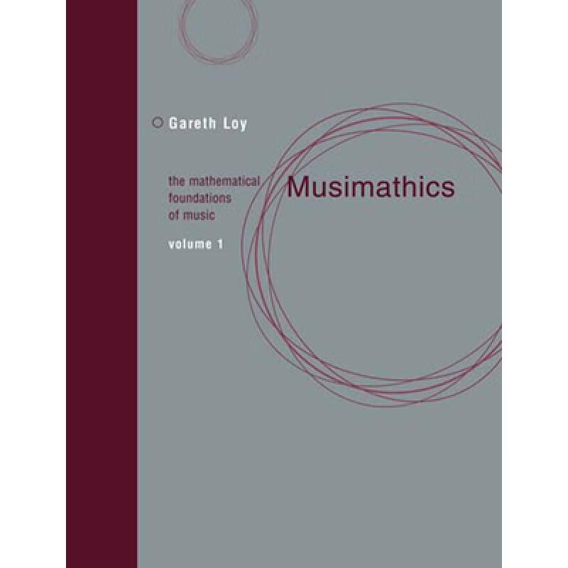 Musimathics, Volume 1: The Mathematical Foun...