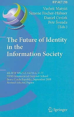 The Future of Identity in the Information Society