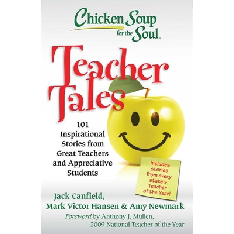 Chicken Soup for the Soul: Teacher Tales: 101 I...