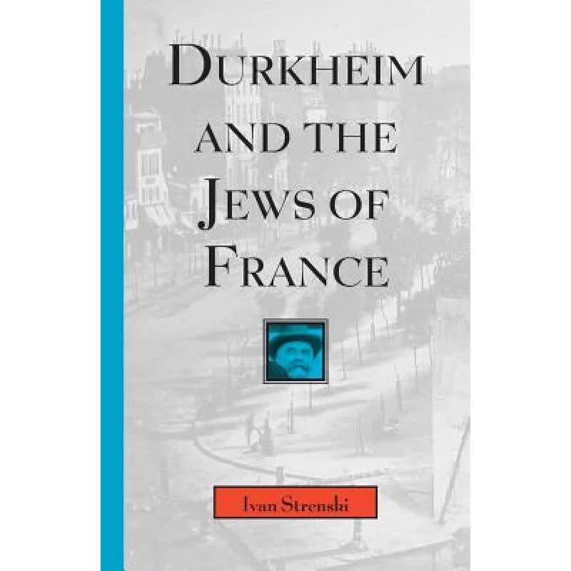 Durkheim and the Jews of France: Volume 1997