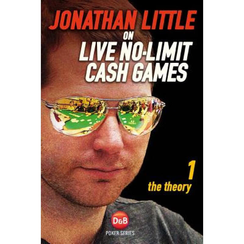 Jonathan Little on Live No-Limit Cash Games, Volume 1: The Theory