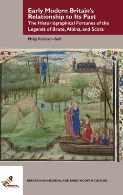 Early Modern Britain’s Relationship to Its Past