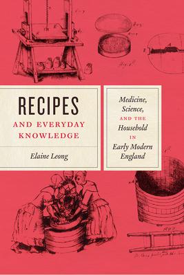 Recipes and Everyday Knowledge: Medicine, Scien