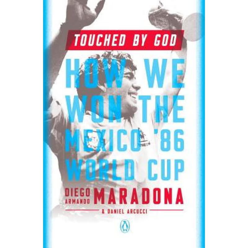 Touched by God: How We Won the Mexico '86 World...