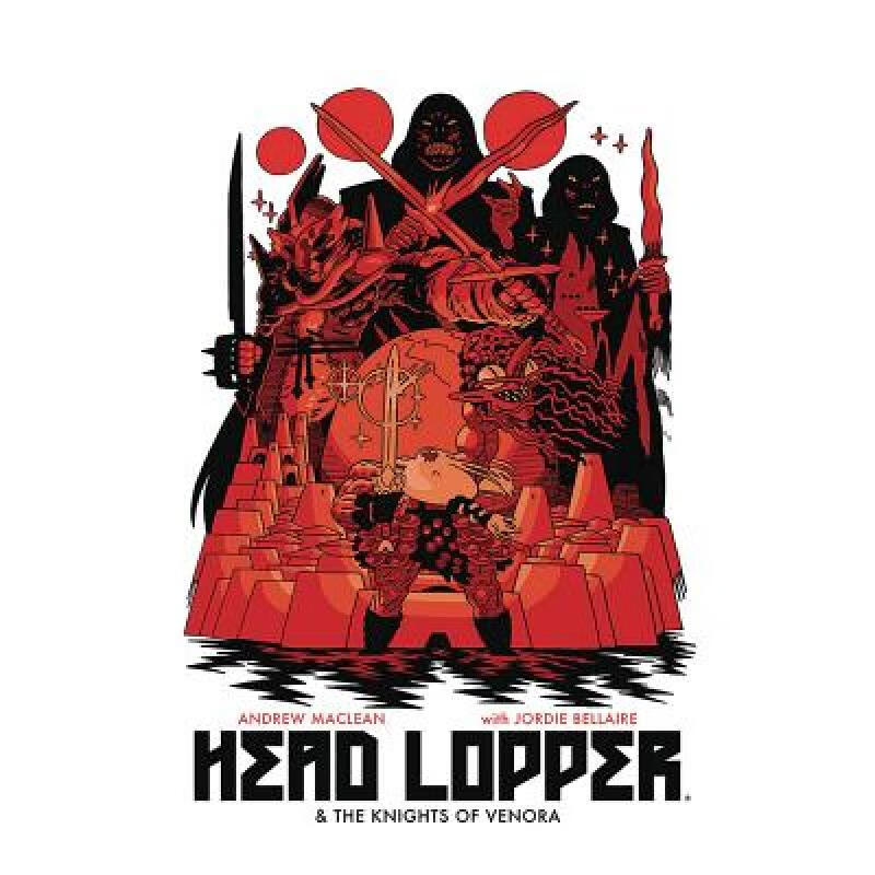Head Lopper Volume 3: Head Lopper & the Knig...