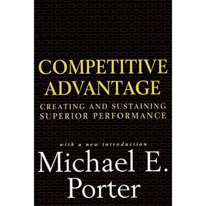 竞争优势 Competitive Advantage: Creating and Sus...