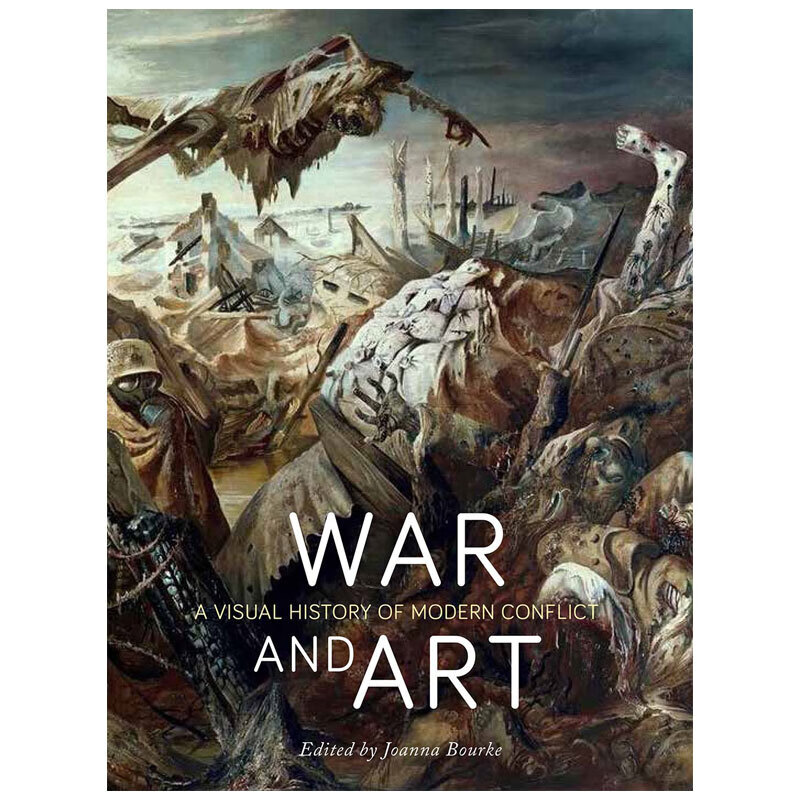 War and Art 战争与艺术：现代冲突的视觉史 英文原版