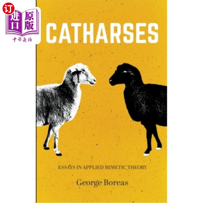 海外直订Catharses: Essays in Applied Mimetic Theory 宣泄:应用模仿理论随笔
