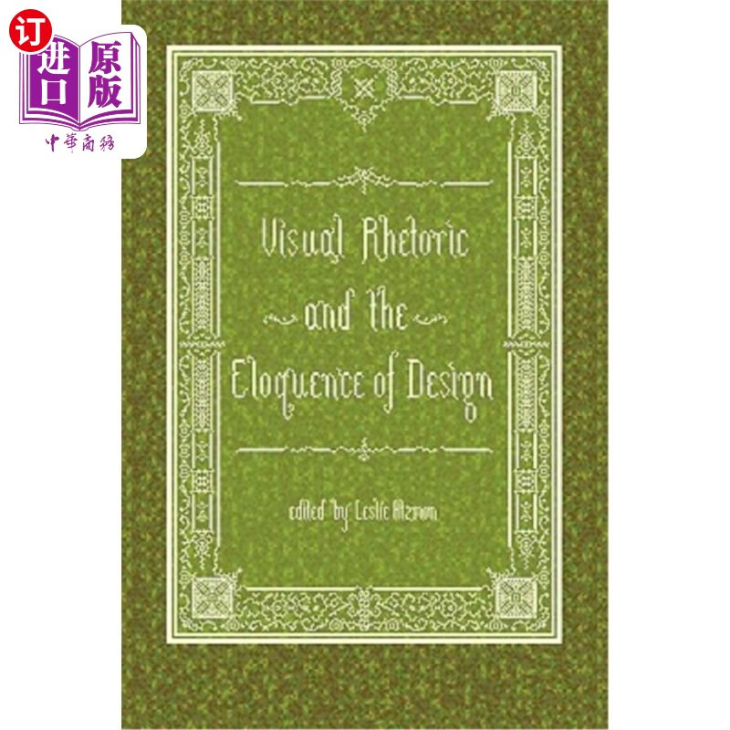 海外直订Visual Rhetoric and the Eloquence of Design 视觉修辞与设计的雄辩