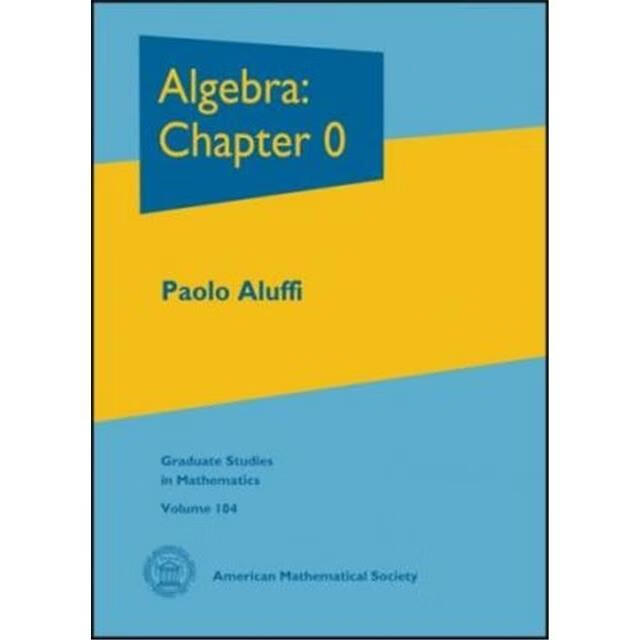 Algebra:Chapter0(GraduateStudiesinMathematics)