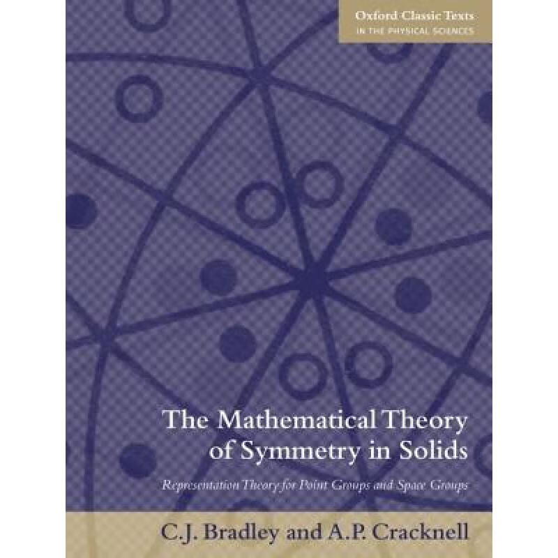 The Mathematical Theory of Symmetry in Solid...