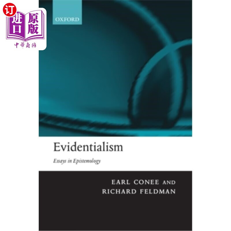 海外直订Evidentialism: Essays in Epistemology 证据主义:认识论论文集