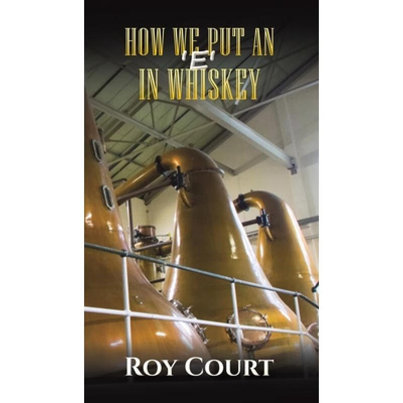 How We Put an 'e' in Whiskey