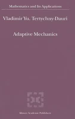Adaptive Mechanics