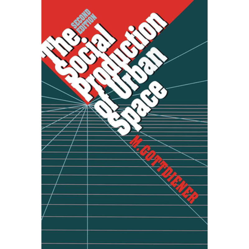 The Social Production of Urban Space: 2nd Ed...