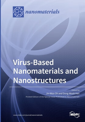 Virus-Based Nanomaterials and Nanostructures
