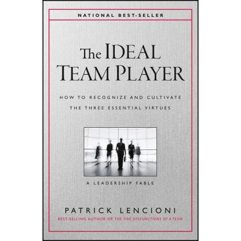 现货 理想的团队成员 The Ideal Team Player: How To Recogn...