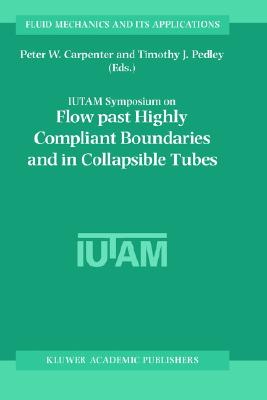 Flow Past Highly Compliant Boundaries and in Collapsible Tubes
