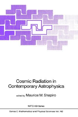Cosmic Radiation in Contemporary Astrophysics