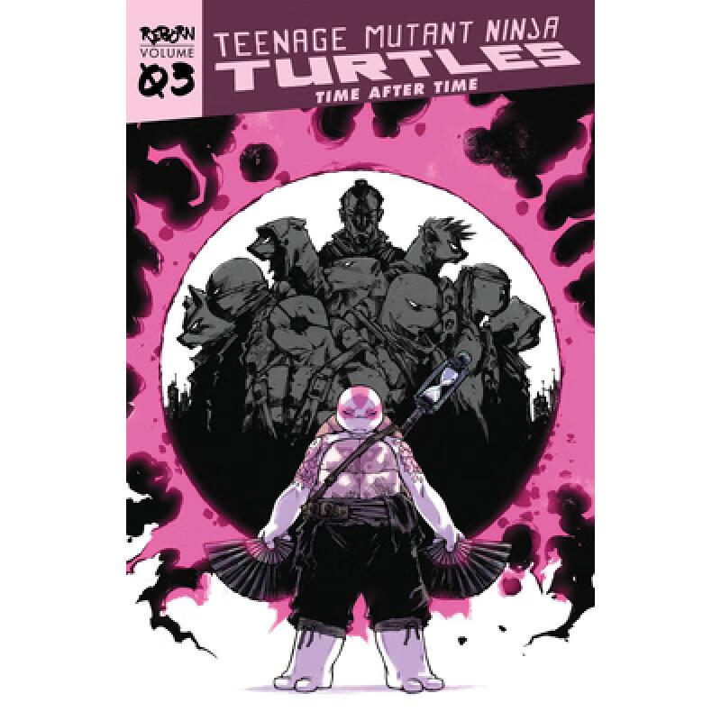 Teenage Mutant Ninja Turtles: Reborn, Vol. 3...