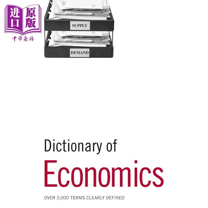 Dictionary Of Economics 经济学词典 英文原版学科词典 进口图书 教辅参考书工具书 超3000个明确定义的术语