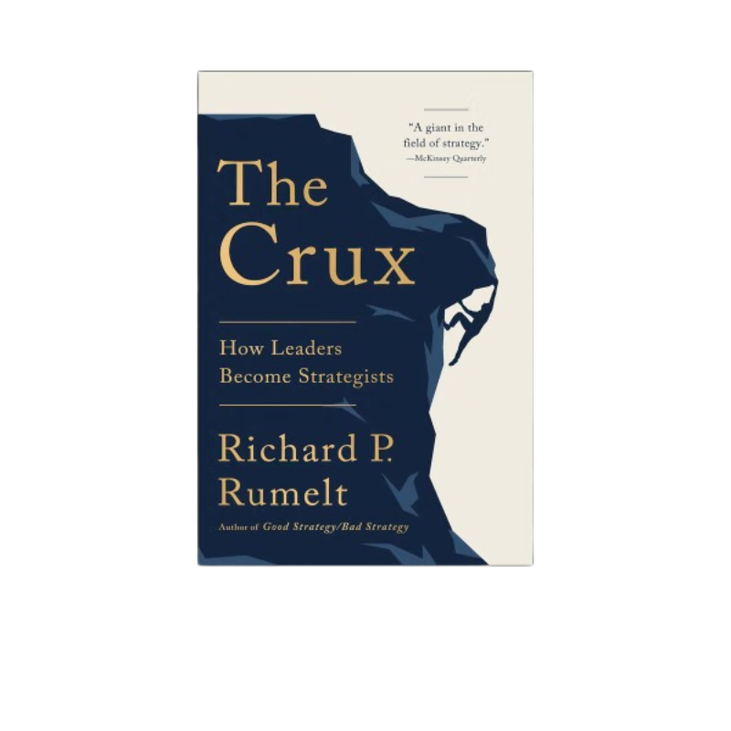 The Crux: How Leaders Become Strategists英文纸质书