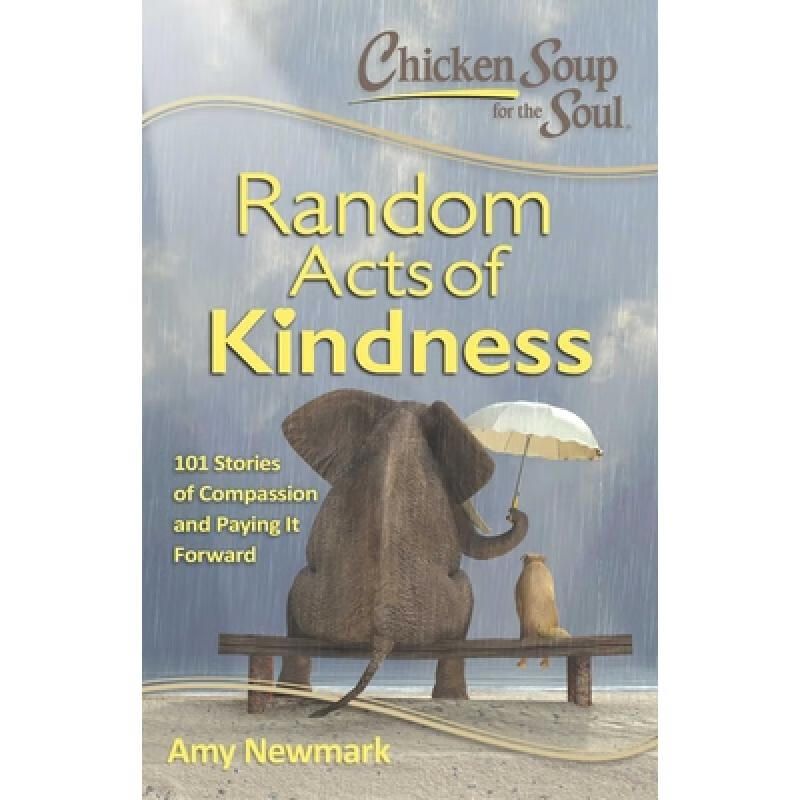 Chicken Soup for the Soul: Random Acts of Ki...